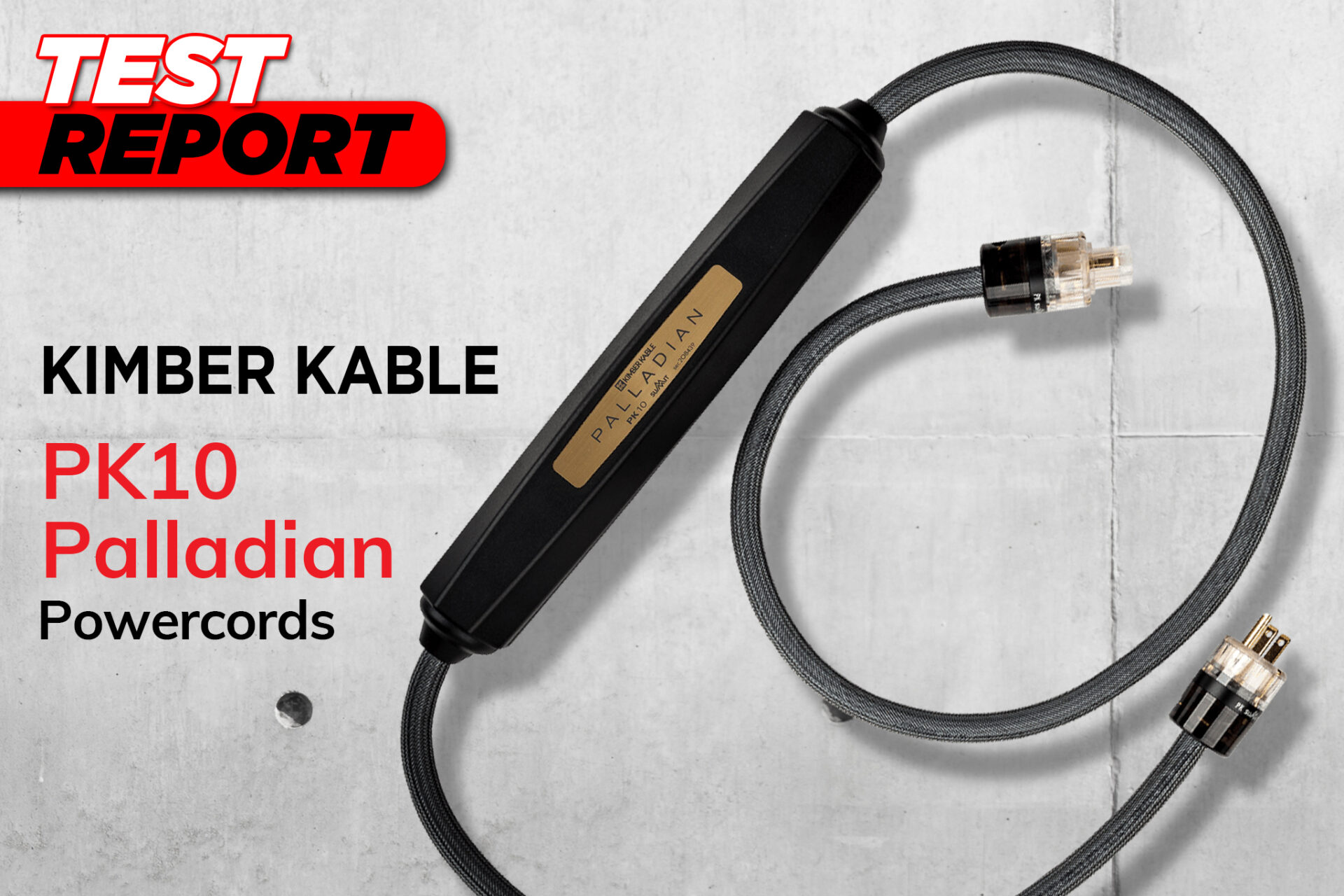 Test Report : Kimber Kable Palladian PK10 Power Cord - What HI-FI? Thailand